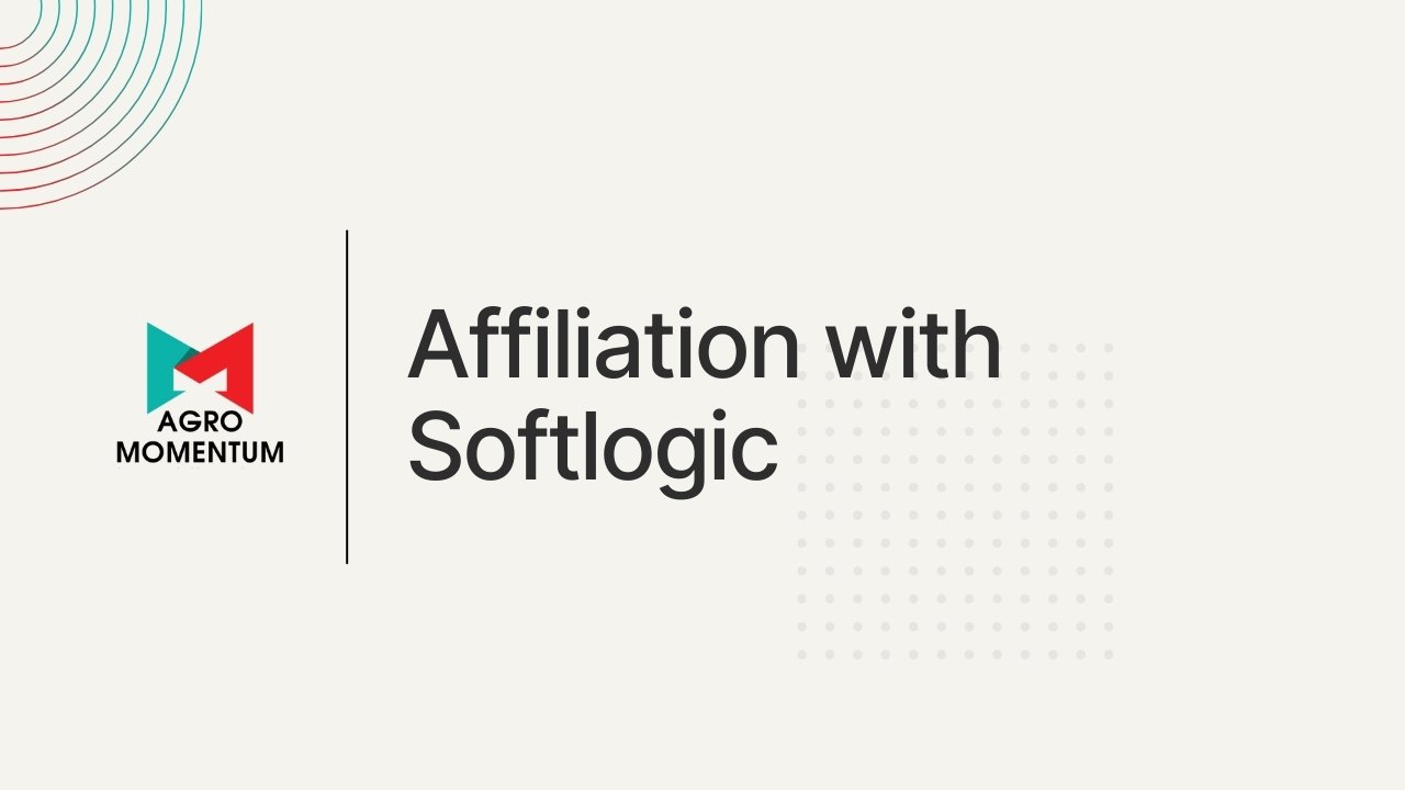 Affiliation with Softlogic - Agro Momentum